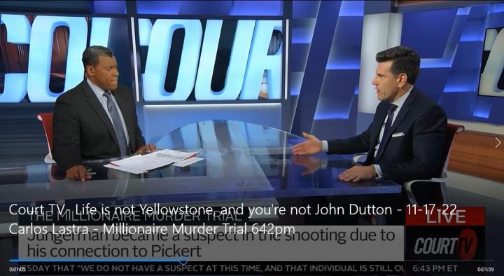 CourtTV –Life is not Yellowstone, and you’re not John Dutton – 11-17-22 ...